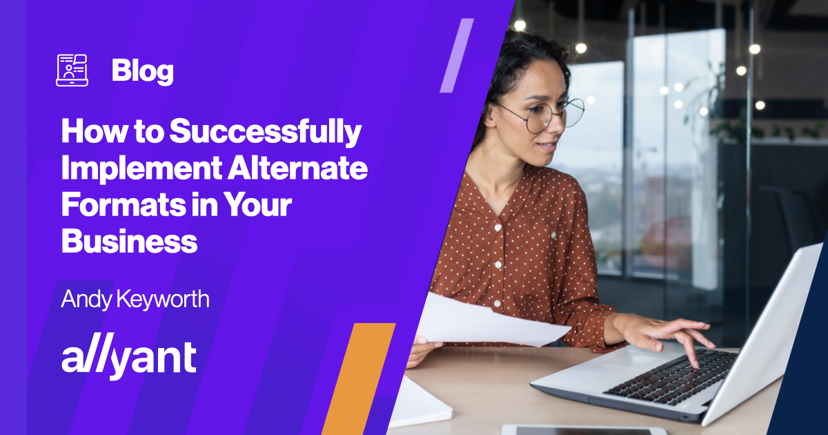 How to Implement Alternate Formats in Your Business - Allyant